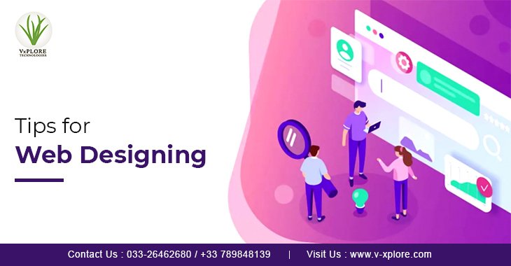 Tips for Web Designing - Vxplore Technologies Tips for Web Designing - Vxplore Technologies