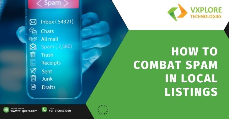How To Combat Spam In Local Listings- Vxplore Technologies